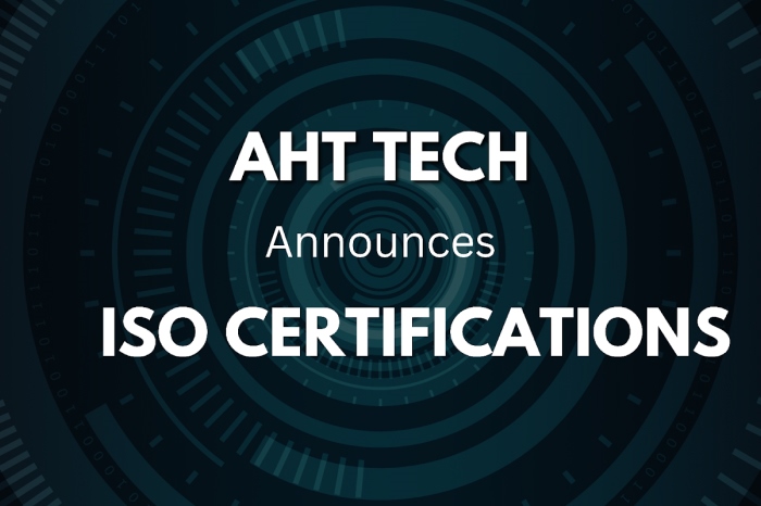 AHT Tech awarded two ISO certifications - AHT Tech | Your Strategic ...